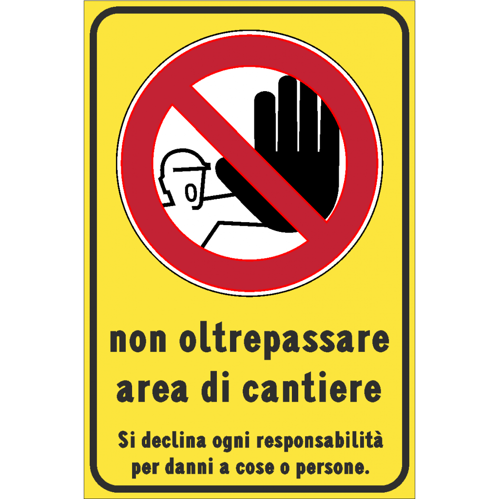 Cartello area cantiere non oltrepassare